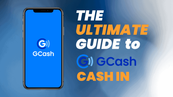 The Ultimate Guide to GCash Cash-In 2025